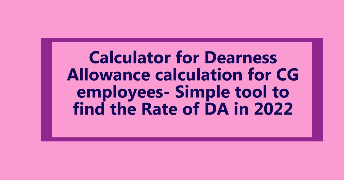 Calculator for Dearness Allowance calculation for CG employees- Simple ...