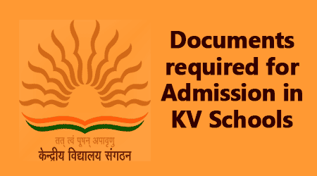 Documents required for Admission in KV Schools for Academic year 2016 -17