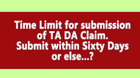 Time Limit for submission of TA DA Claim
