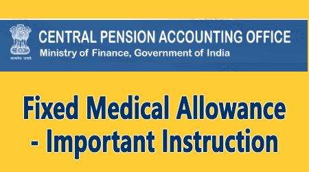 Fixed Medical Allowance - Important Instruction
