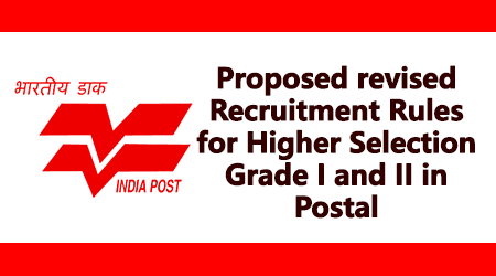 Proposed revised Recruitment Rules for Higher Selection Grade I and II ...