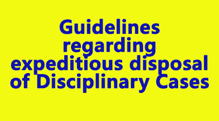 Guidelines Regarding Expeditious Disposal Of Disciplinary Cases