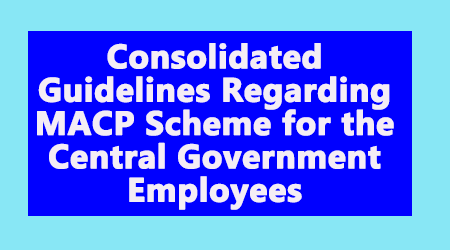 Consolidated Guidelines Regarding MACP Scheme for the Central ...