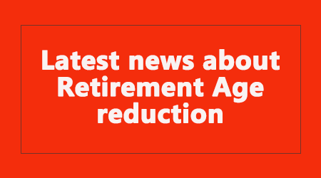 Latest news about Retirement Age reduction