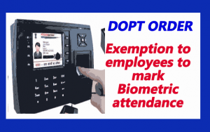 Exemption To Employees To Mark Biometric Attendance