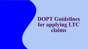 DOPT Guidelines for applying LTC claims – Gservants News
