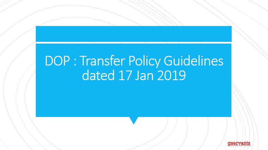 DOP : Transfer Policy Guidelines dated 17 Jan 2019 - Gservants