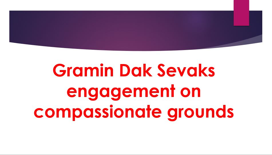 Gramin Dak Sevaks engagement on compassionate grounds