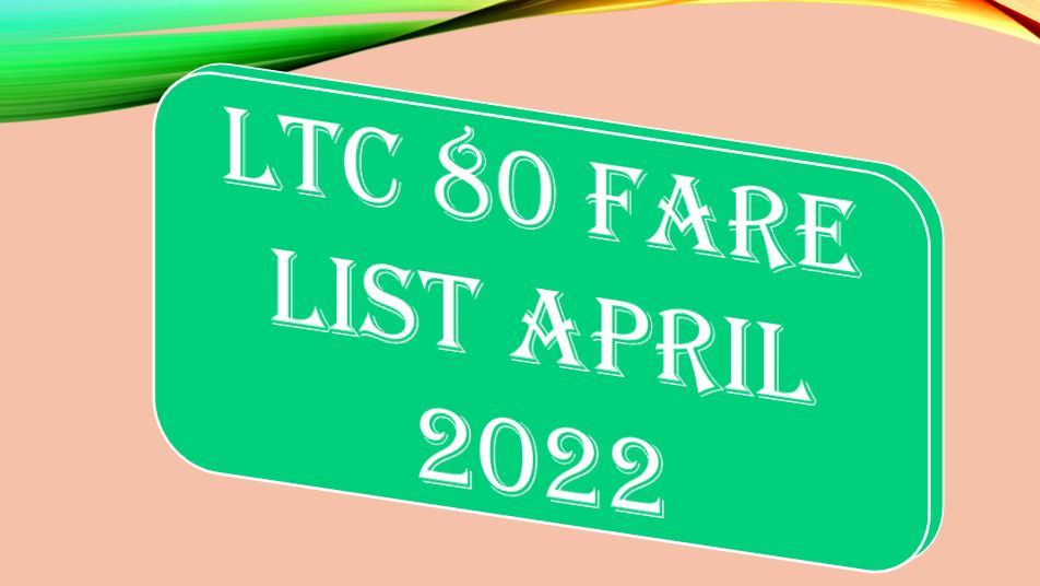 LTC 80 Fare List April 2022