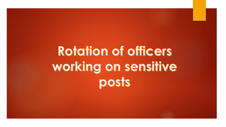 Rotation of officers working on sensitive posts- Ensure Official ...