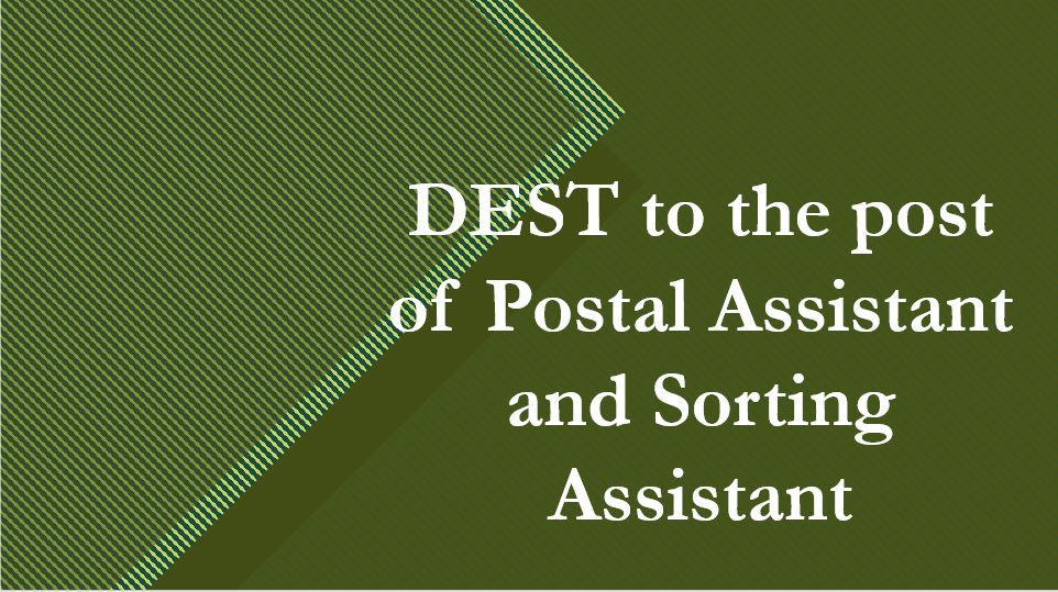 DEST to the post of Postal Assistant and Sorting Assistant - Data Entry ...